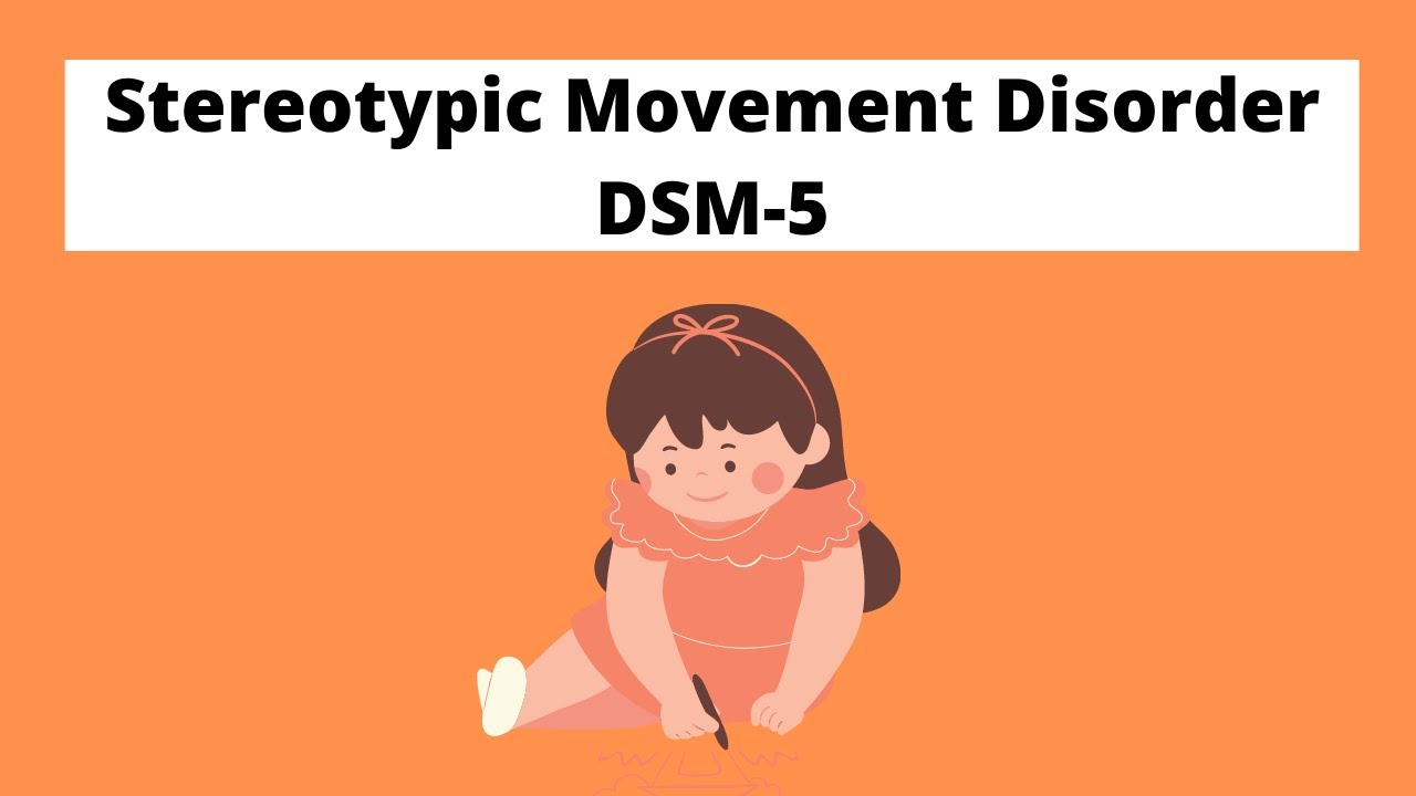 HOW TO TREAT STEREOTYPIC MOVEMENT DISORDER 2025